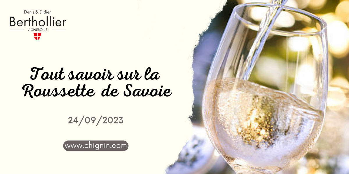 Tout savoir sur la Roussette de Savoie un Blanc de Savoie à Découvrir ... Tout savoir sur la Roussette de Savoie un Blanc de Savoie à Découvrir ...